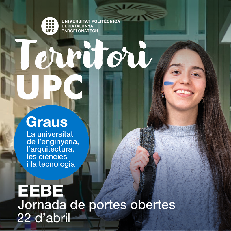 Jornada de portes obertes presencial a l'EEBE — Escola d'Enginyeria de ...